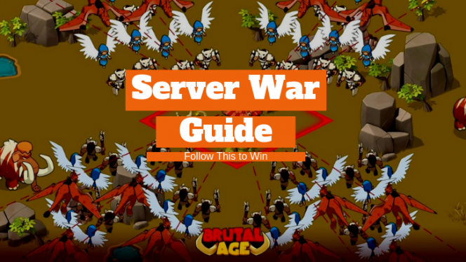 Server War Guide - Brutal Age Guide