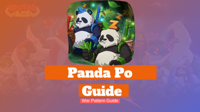 Panda Po War Pattern & Skill Analysis - Brutal Age Guide